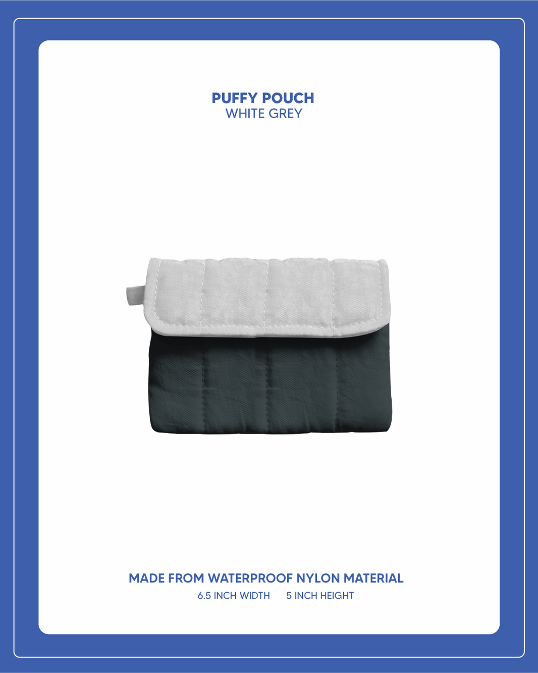 Puffy Pouch – the EVERYDAY CLUB
